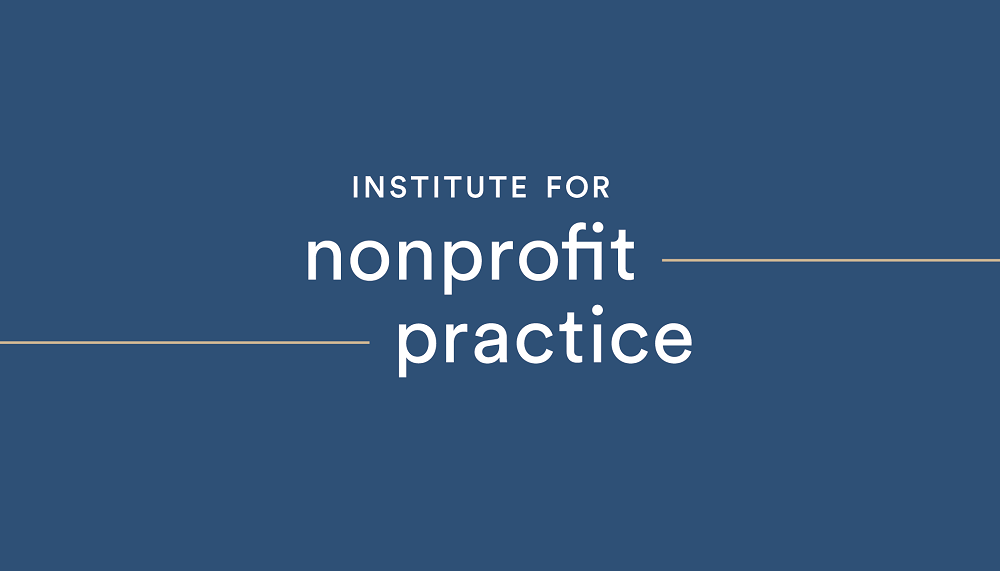 Institute for Nonprofit Practice Receives Largest Grant to Date ...